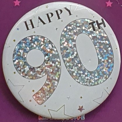 Happy 90th Birthday Small 5.5cm Badge