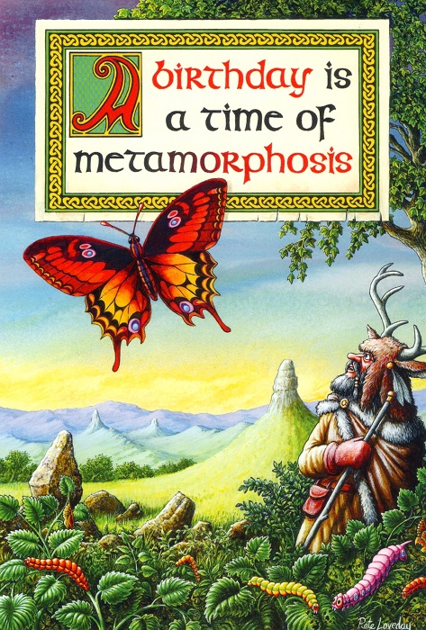 Birthday Metamorphosis Humorous Male Birthday Card | Pete Loveday